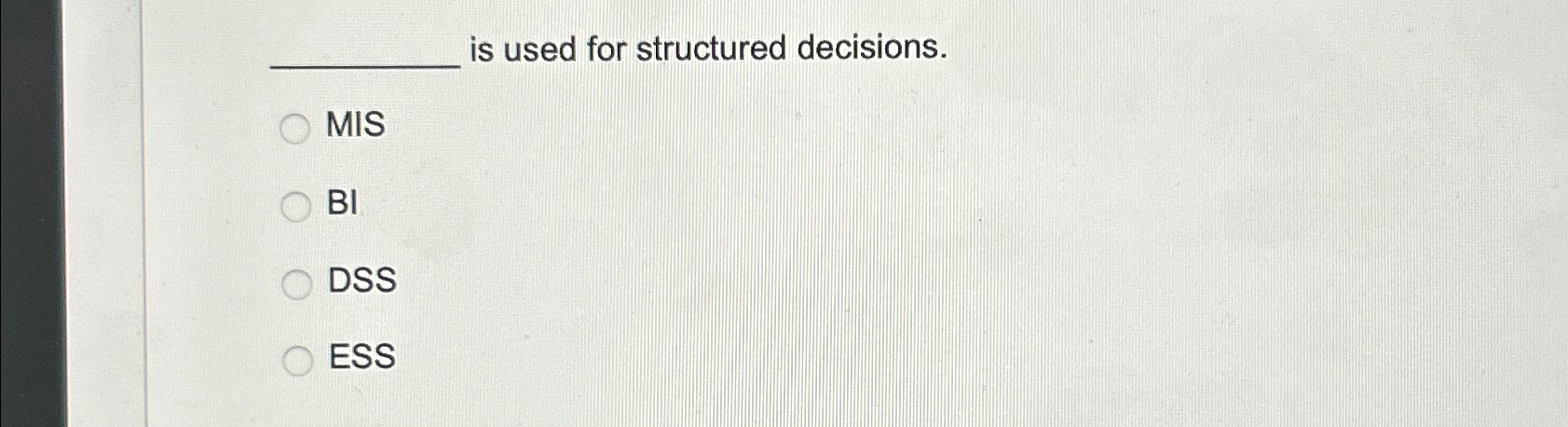 Solved is used for structured decisions.MISBIDSSESS | Chegg.com