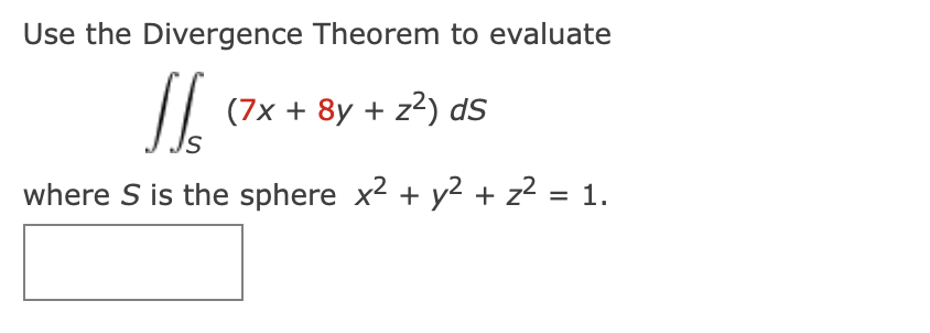 Solved Use the Divergence Theorem to | Chegg.com