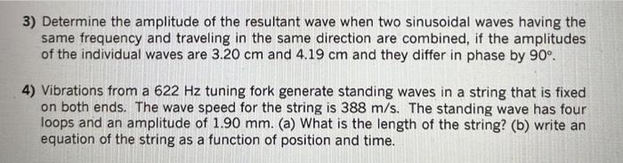[Solved]: 3) Determine the amplitude of the resultant wave