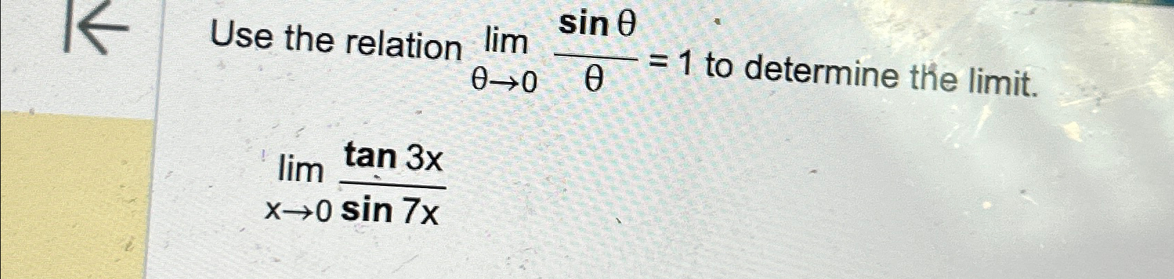 Solved Use the relation limθ→0sinθθ=1 ﻿to determine the | Chegg.com