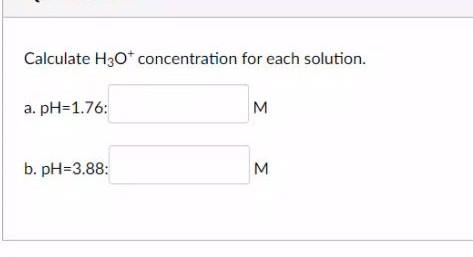 Solved Calculate H3O+concentration for each solution. a. | Chegg.com