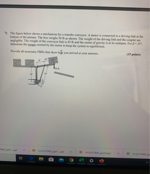 Solved 7) The figure below shows a mechanism for a transfer | Chegg.com