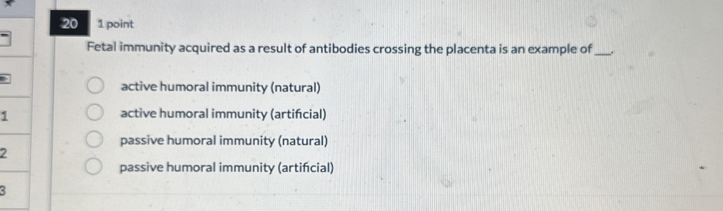 Solved 201 ﻿pointFetal immunity acquired as a result of | Chegg.com