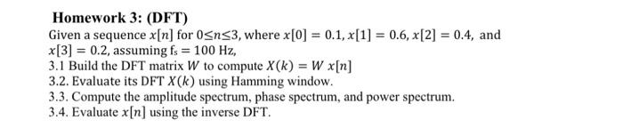 Solved Homework 3: (DFT) Given a sequence x[n] for 0≤n≤3, | Chegg.com