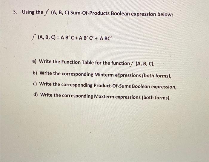 Solved 3. Using the f( A, B,C) Sum-Of-Products Boolean | Chegg.com