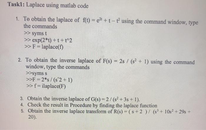 Solved Taskl: Laplace using matlab code 1. To obtain the | Chegg.com
