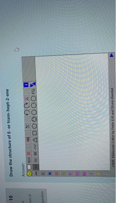 Solved Draw the structure of E- or trans-hept-2-ene 10 d i | Chegg.com