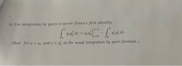 Solved b) Use integration by parts to prove Green's first | Chegg.com