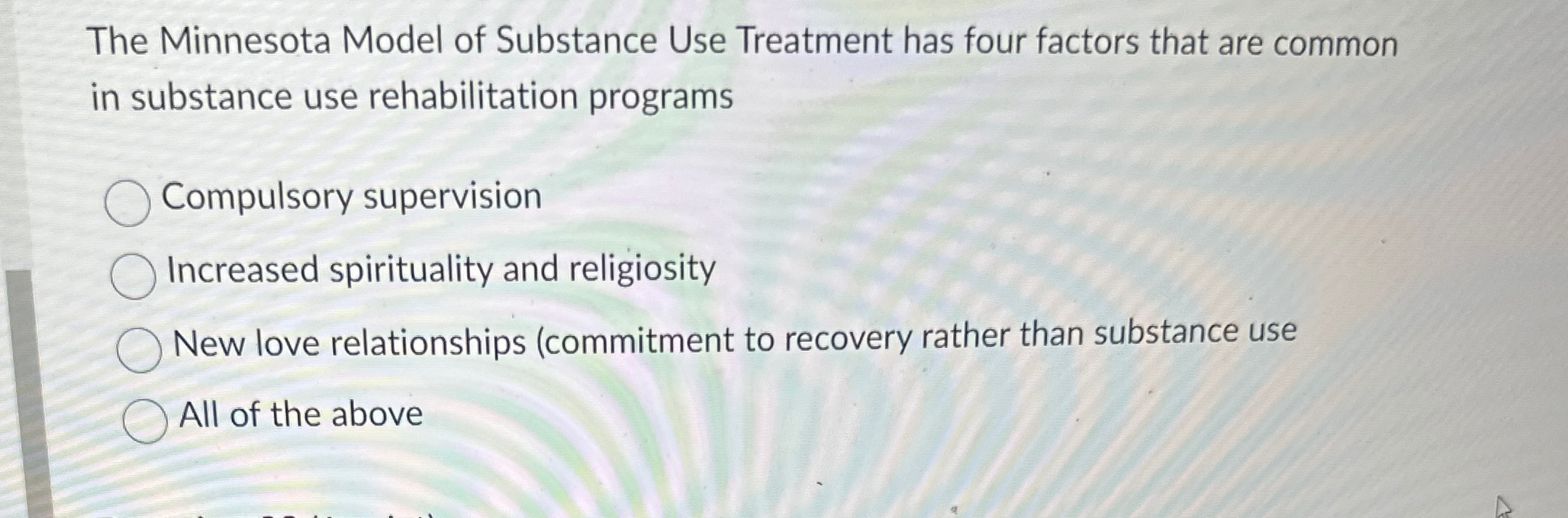 Solved The Minnesota Model of Substance Use Treatment has | Chegg.com