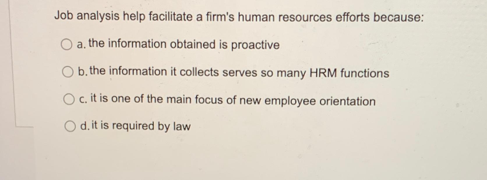 Solved Job analysis help facilitate a firm's human resources | Chegg.com