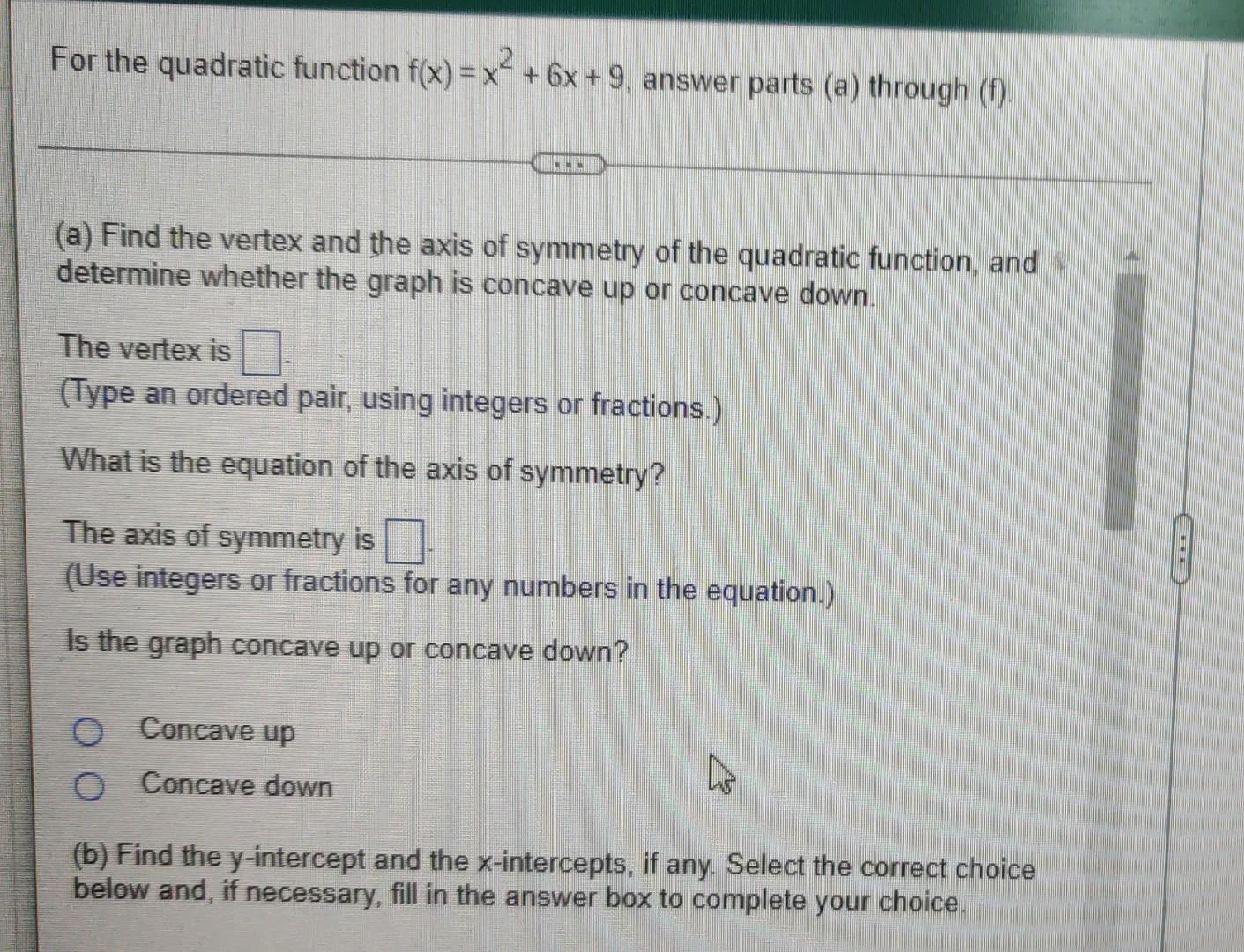 Solved For the quadratic function f(x) = x + 6x +9, answer | Chegg.com