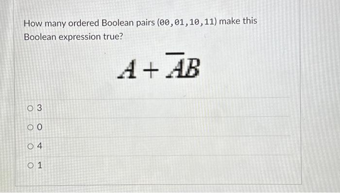 Solved How many ordered Boolean pairs (00,01,10,11) make | Chegg.com