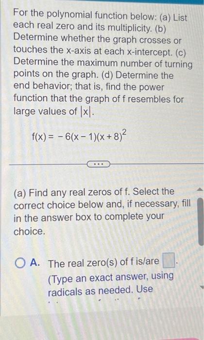 Solved For the polynomial function below: (a) List each real | Chegg.com