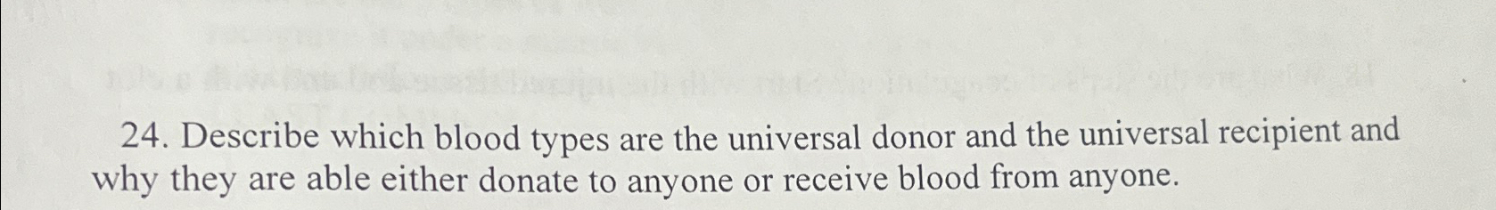Solved Describe which blood types are the universal donor | Chegg.com