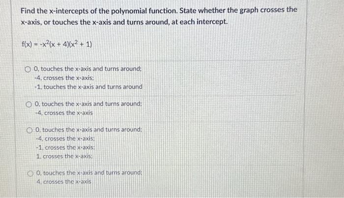 Solved Find the x-intercepts of the polynomial function. | Chegg.com
