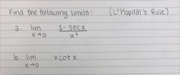 Solved Find the following limits: (L'Hopital's Rule) a. | Chegg.com