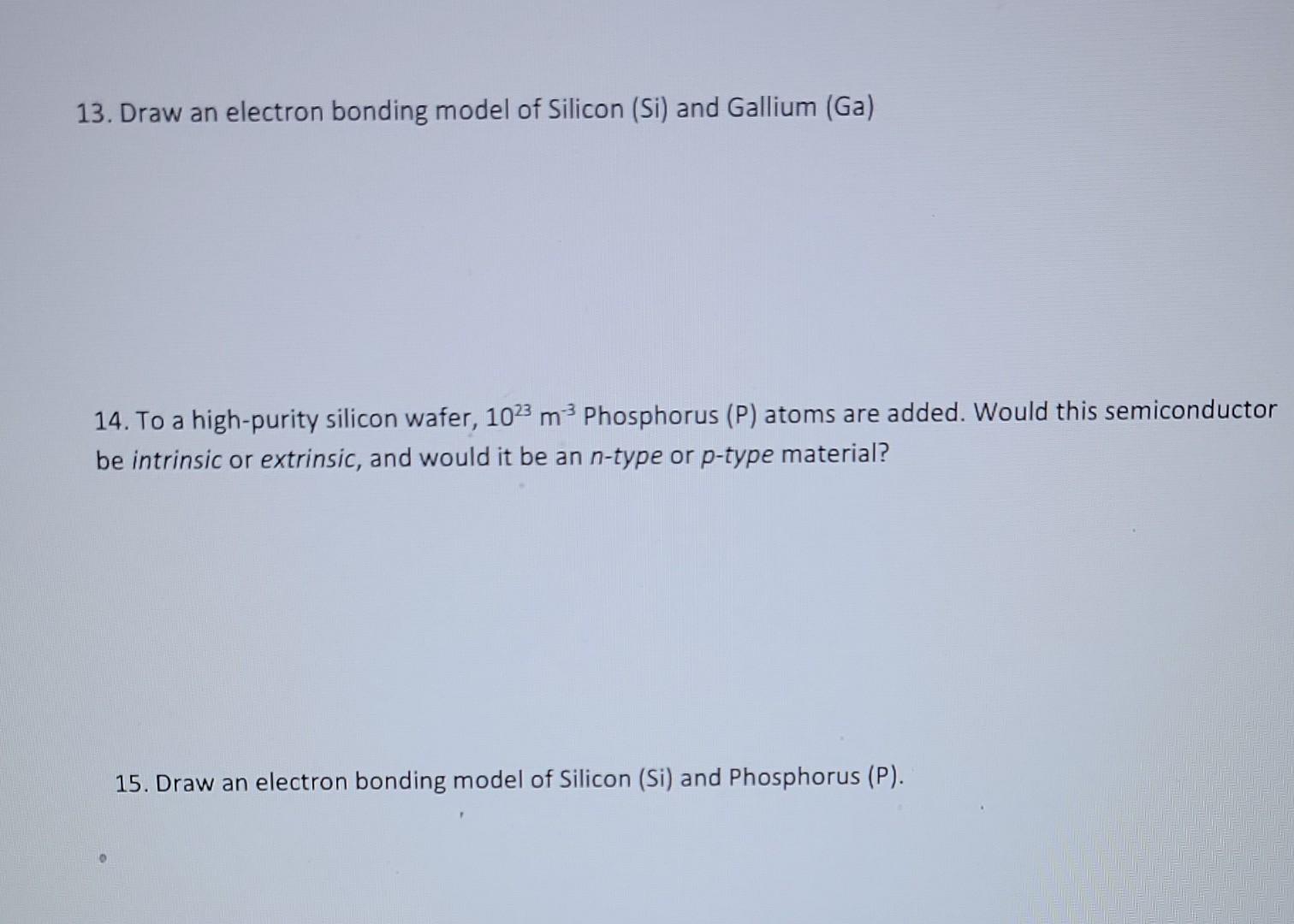 Solved 13. Draw an electron bonding model of Silicon (Si) | Chegg.com