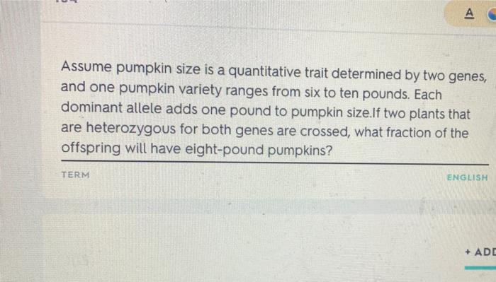 Solved TU AC Assume pumpkin size is a quantitative trait | Chegg.com