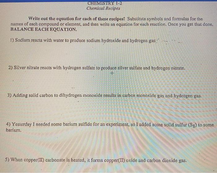 Solved CHEMISTRY 1-2 Chemical Recipes Write out the equation | Chegg.com