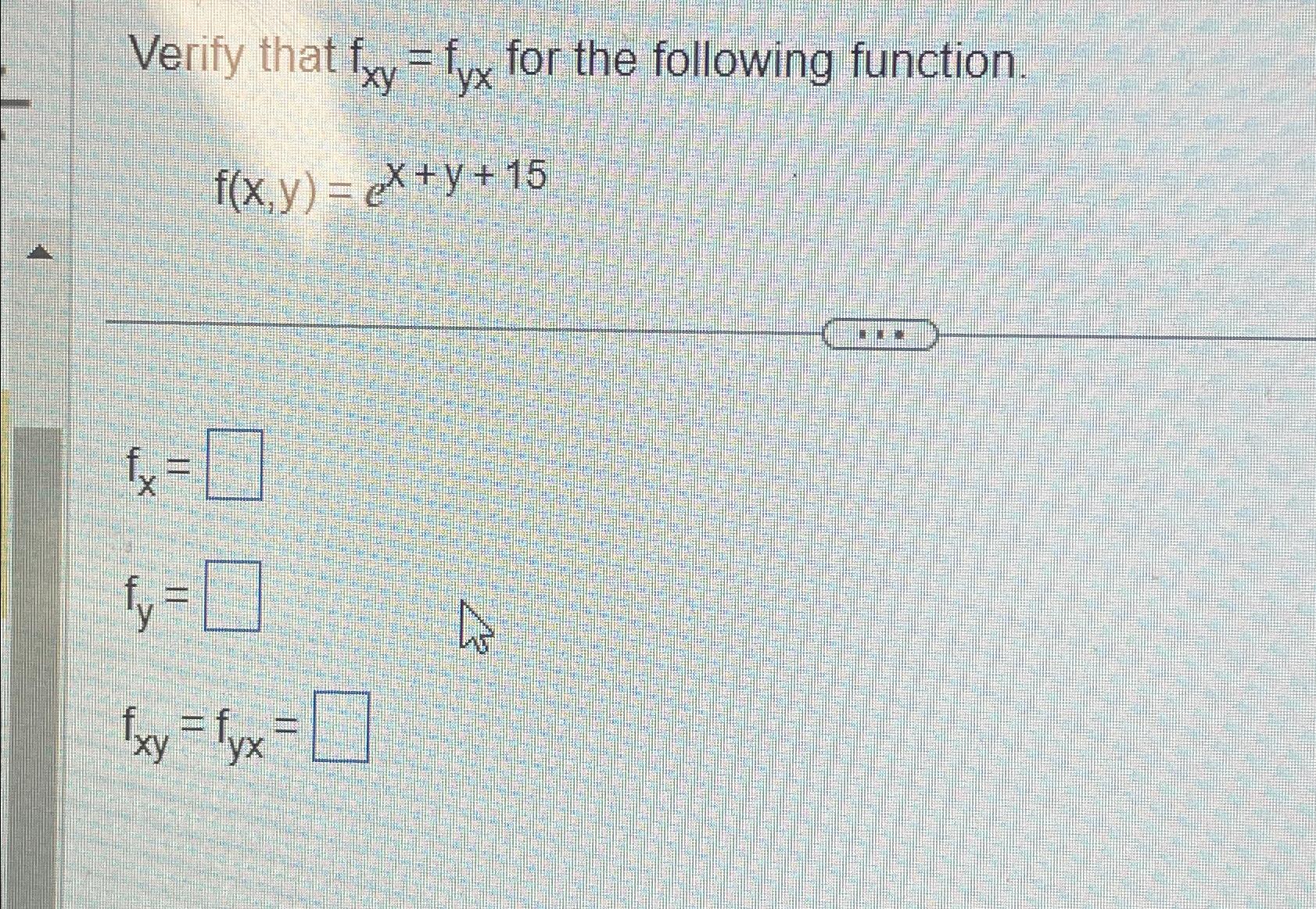 Solved Verify that fxy=fyx ﻿for the following | Chegg.com