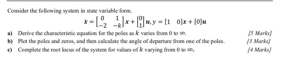 Solved Consider the following system in state variable form. | Chegg.com
