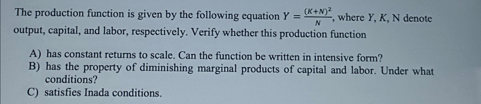 Solved The production function is given by the following | Chegg.com