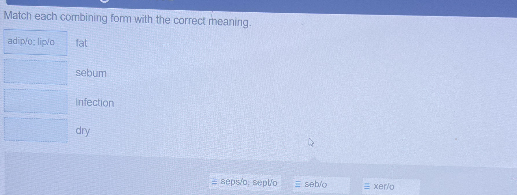 Solved Match each combining form with the correct meaning. | Chegg.com