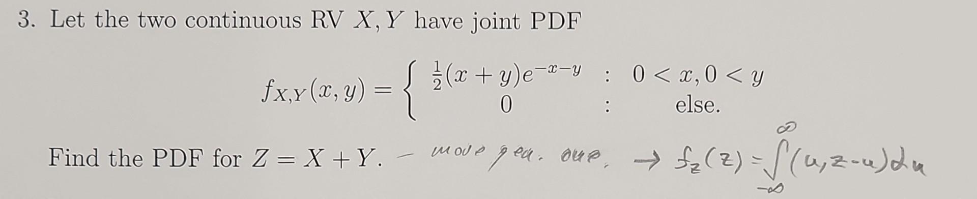 Solved Let the two continuous RV X, Y have joint | Chegg.com