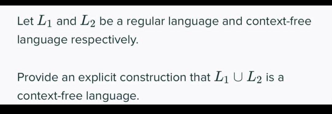 Solved Let L1 and L2 be a regular language and context-free | Chegg.com