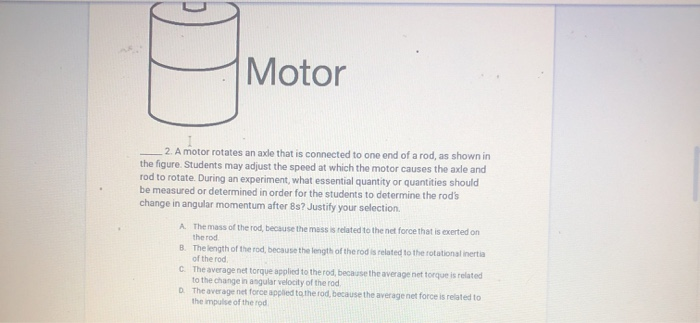 Solved 1. Rod Motor 2. A motor rotates an axle that is | Chegg.com