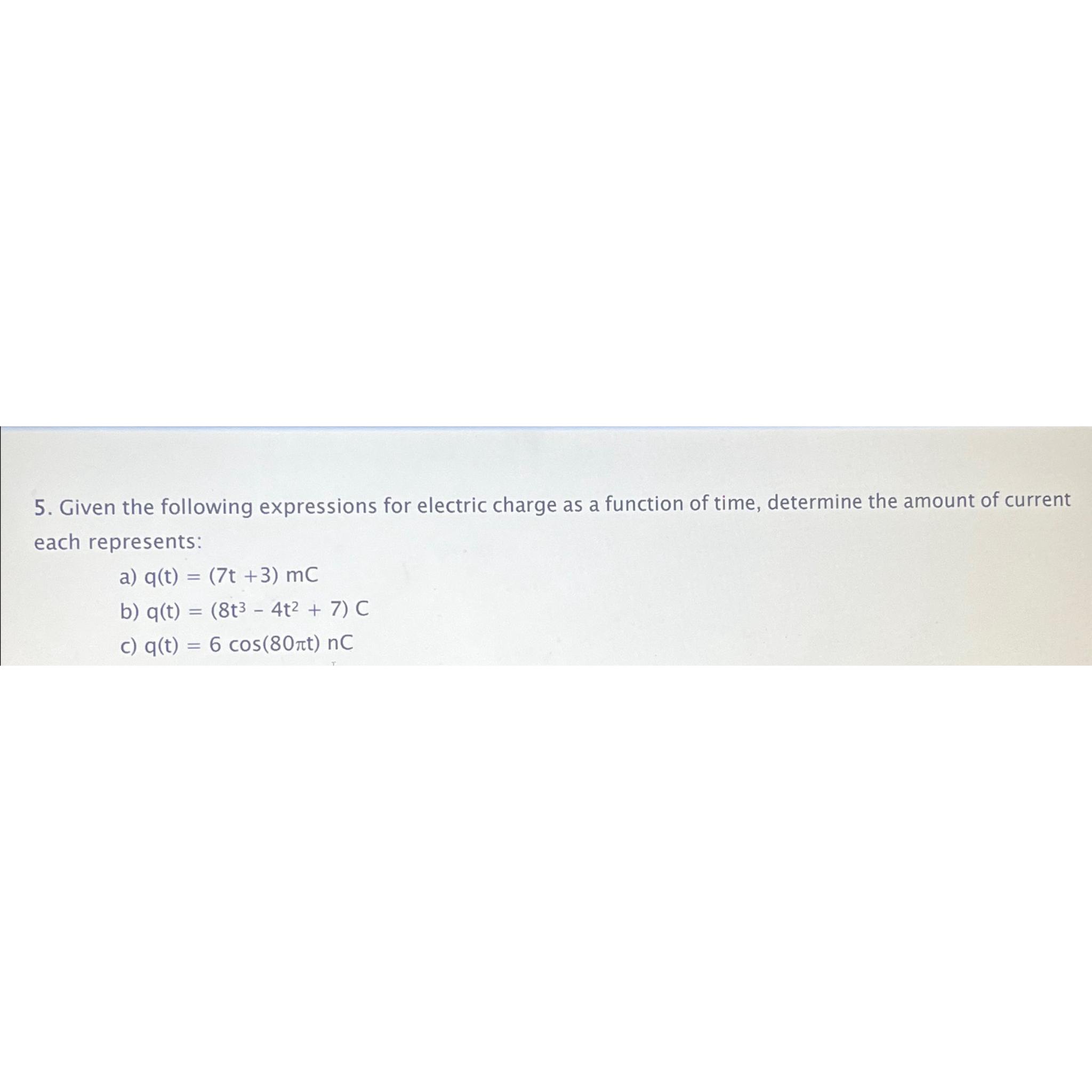 Solved Given the following expressions for electric charge | Chegg.com