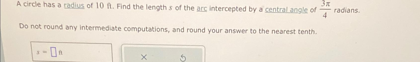 Solved A circle has a radius of 10ft. ﻿Find the length s ﻿of | Chegg.com