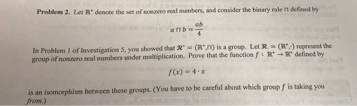 Solved Problem 2. Let R* denote the set of nonzero real | Chegg.com