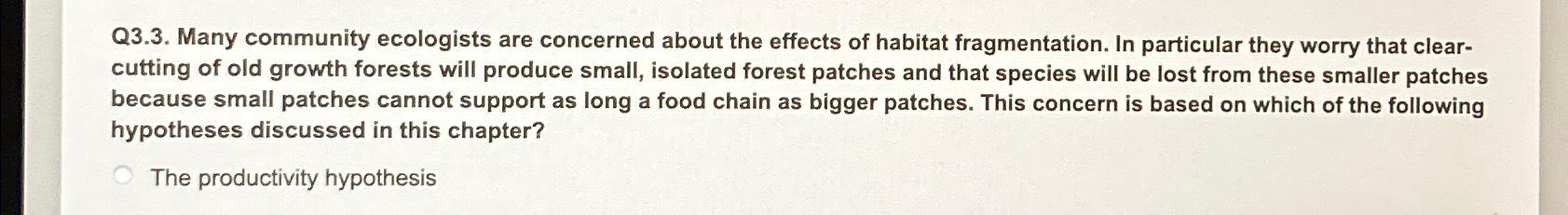 Solved Q3.3. ﻿Many community ecologists are concerned about | Chegg.com