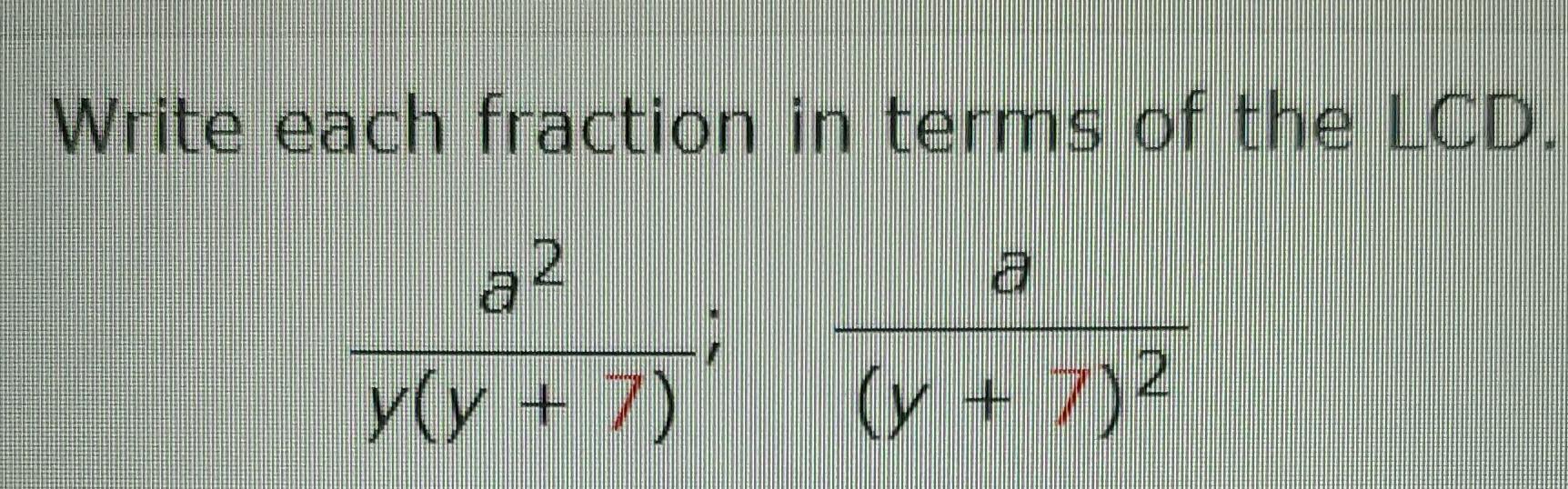Write each fraction in terms of the LCD. | Chegg.com