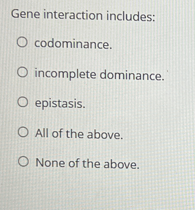 Solved Gene interaction includes:codominance.incomplete | Chegg.com