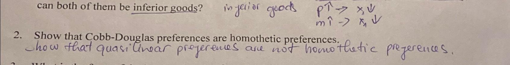 Solved Show that Cobb-Douglas preferences are homothetic | Chegg.com