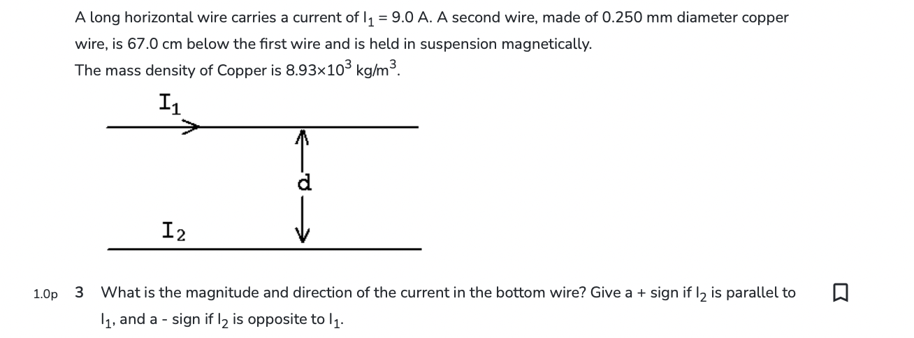 Solved A long horizontal wire carries a current of I1=9.0A. | Chegg.com
