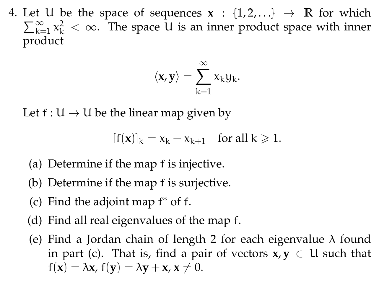 Solved 4) ﻿Let U ﻿be the space of sequences x:{1,2,...}→R | Chegg.com