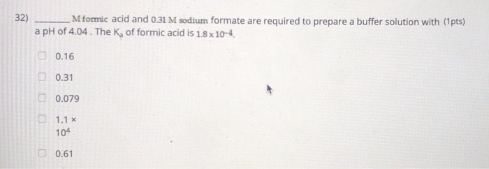 Solved M formic acid and 0.31 M sodium formate are required | Chegg.com
