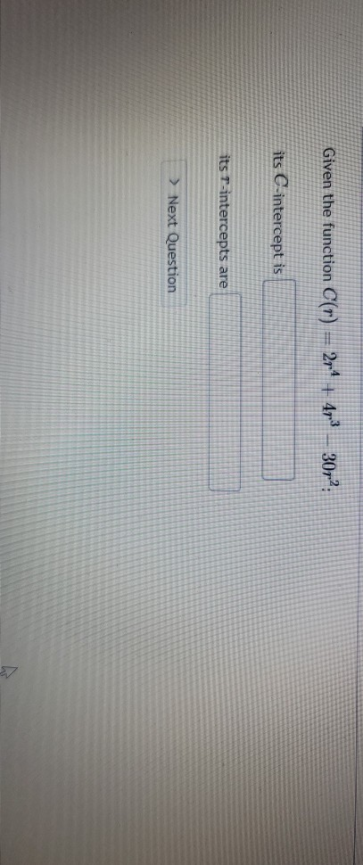 Solved Given the function C(r) = 274 + 4p3 – 30r?: its | Chegg.com