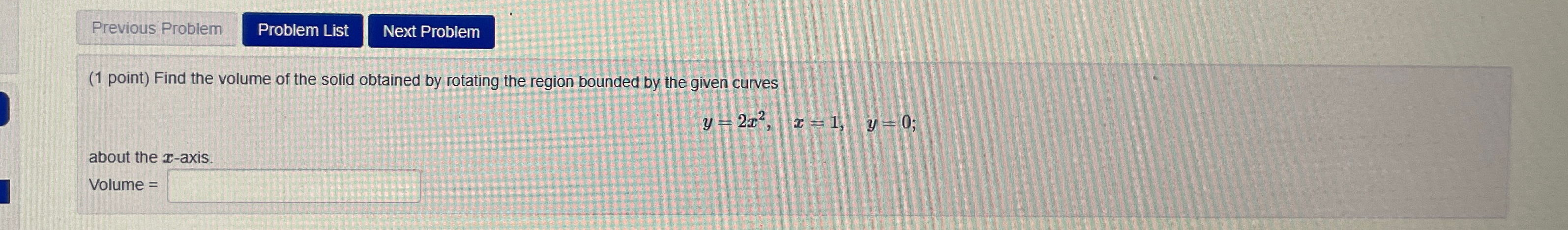 Solved Previous Problem(1 ﻿point) ﻿Find the volume of the | Chegg.com