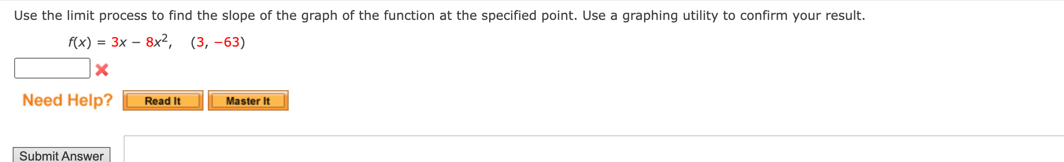 Solved Use the limit process to find the slope of the graph | Chegg.com