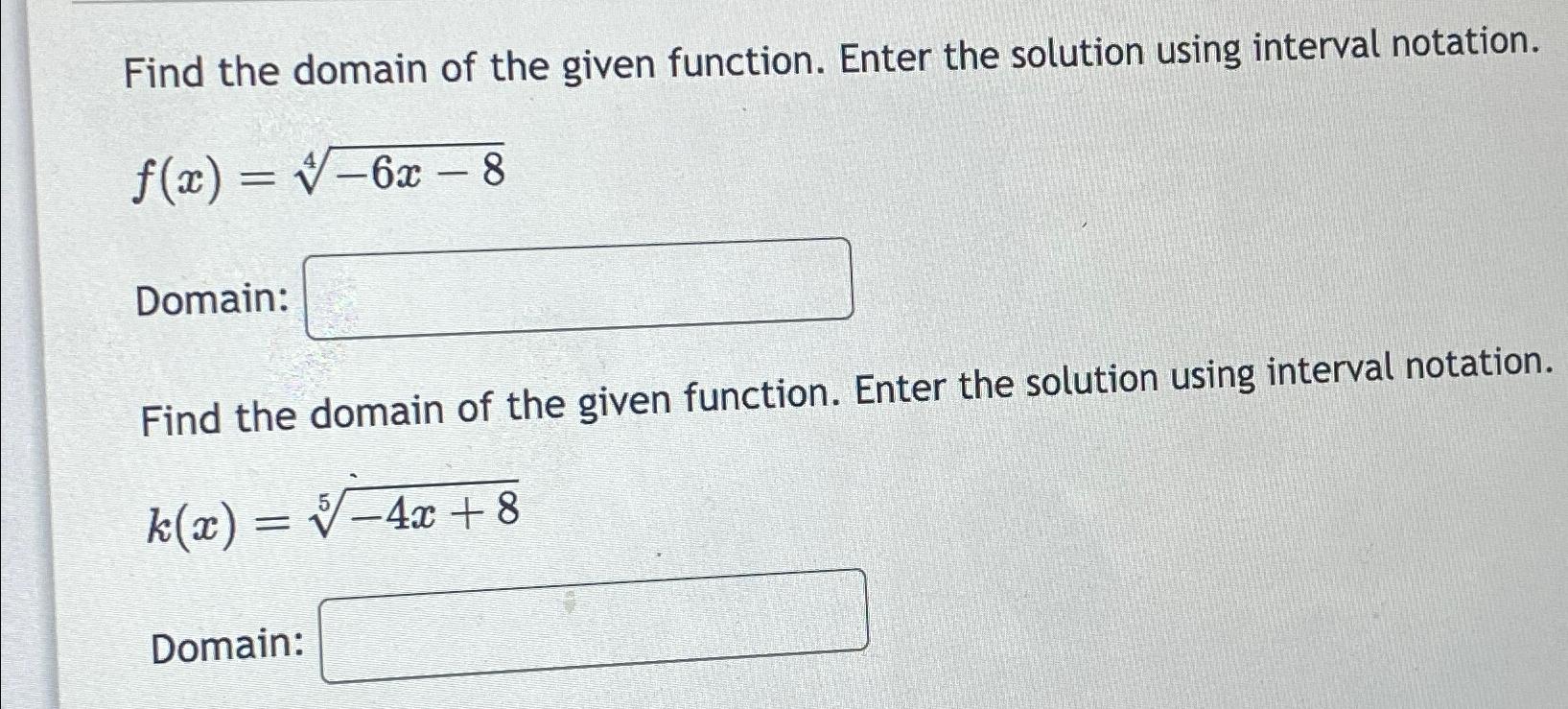 Solved Find the domain of the given function. Enter the | Chegg.com