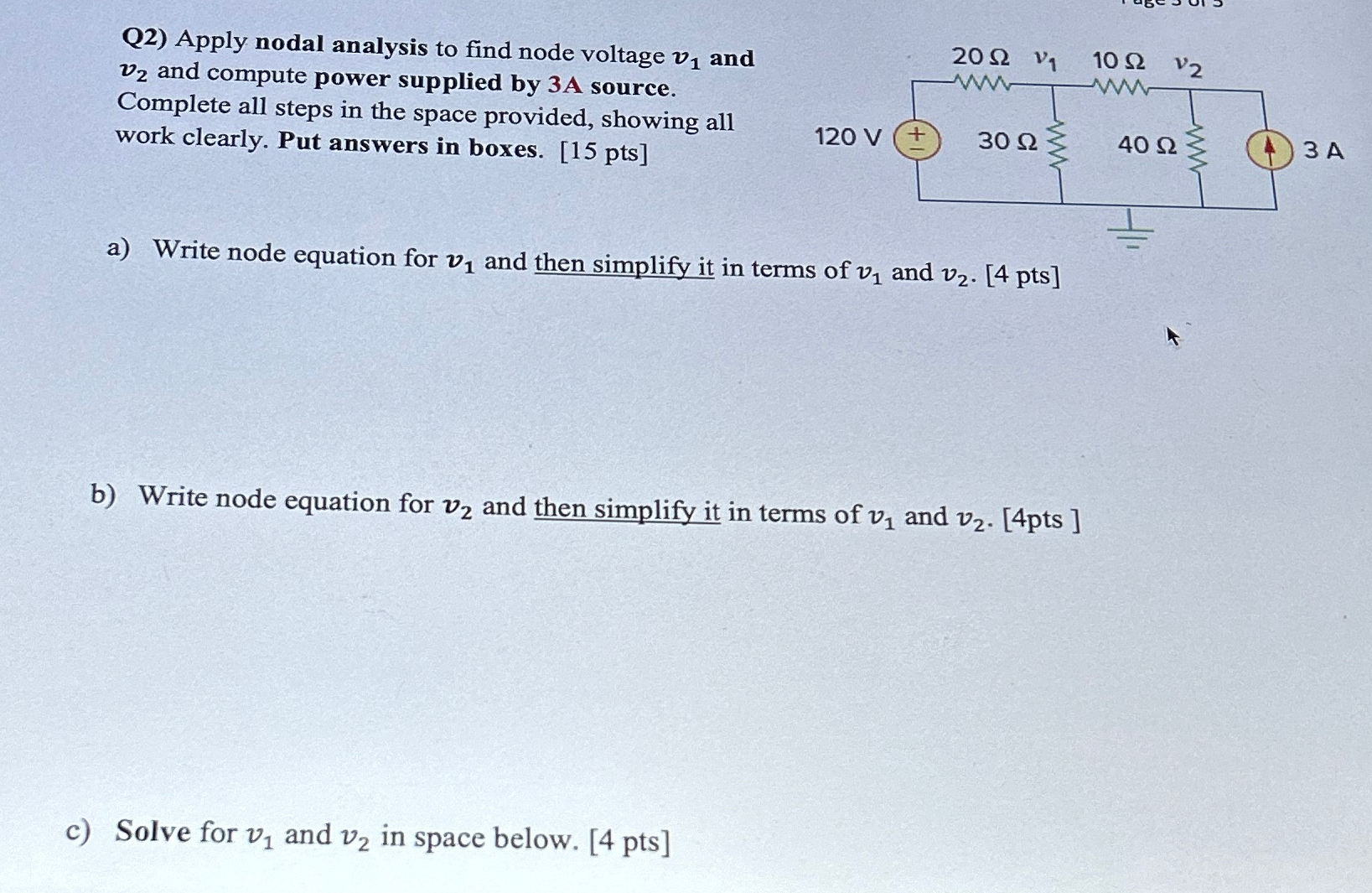 Solved Q2) ﻿Apply nodal analysis to find node voltage v1 | Chegg.com