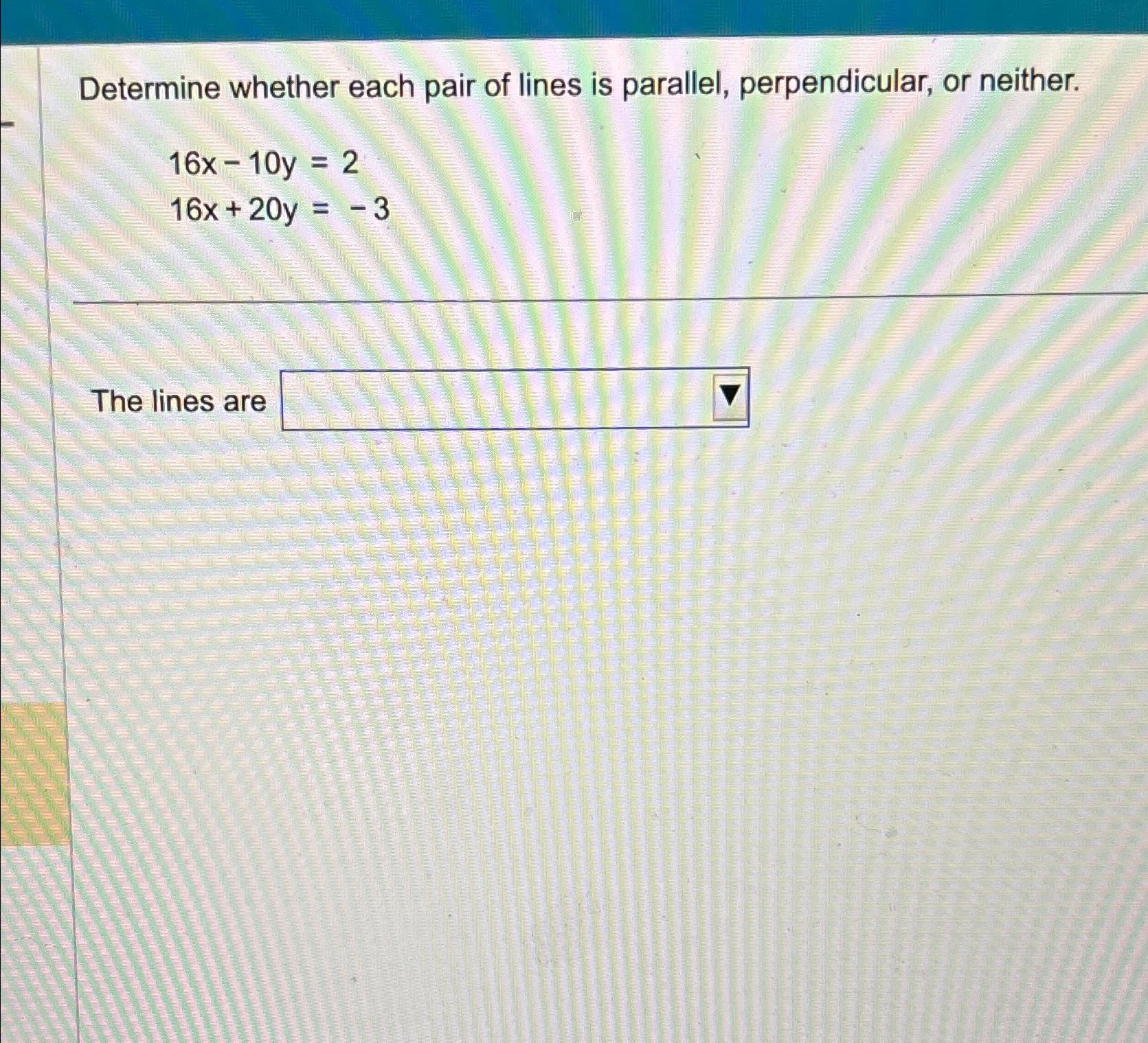 Solved Determine whether each pair of lines is parallel, | Chegg.com