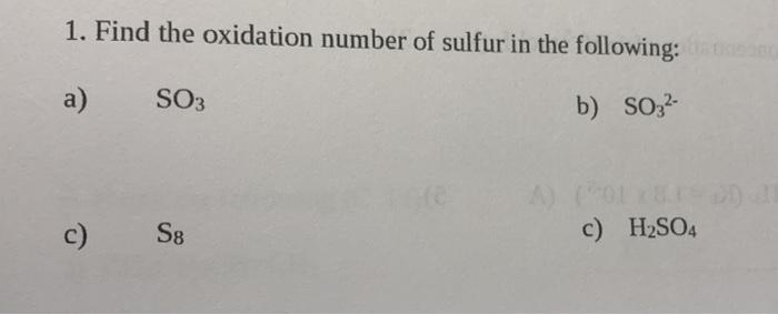 Solved 1. Find the oxidation number of sulfur in the | Chegg.com
