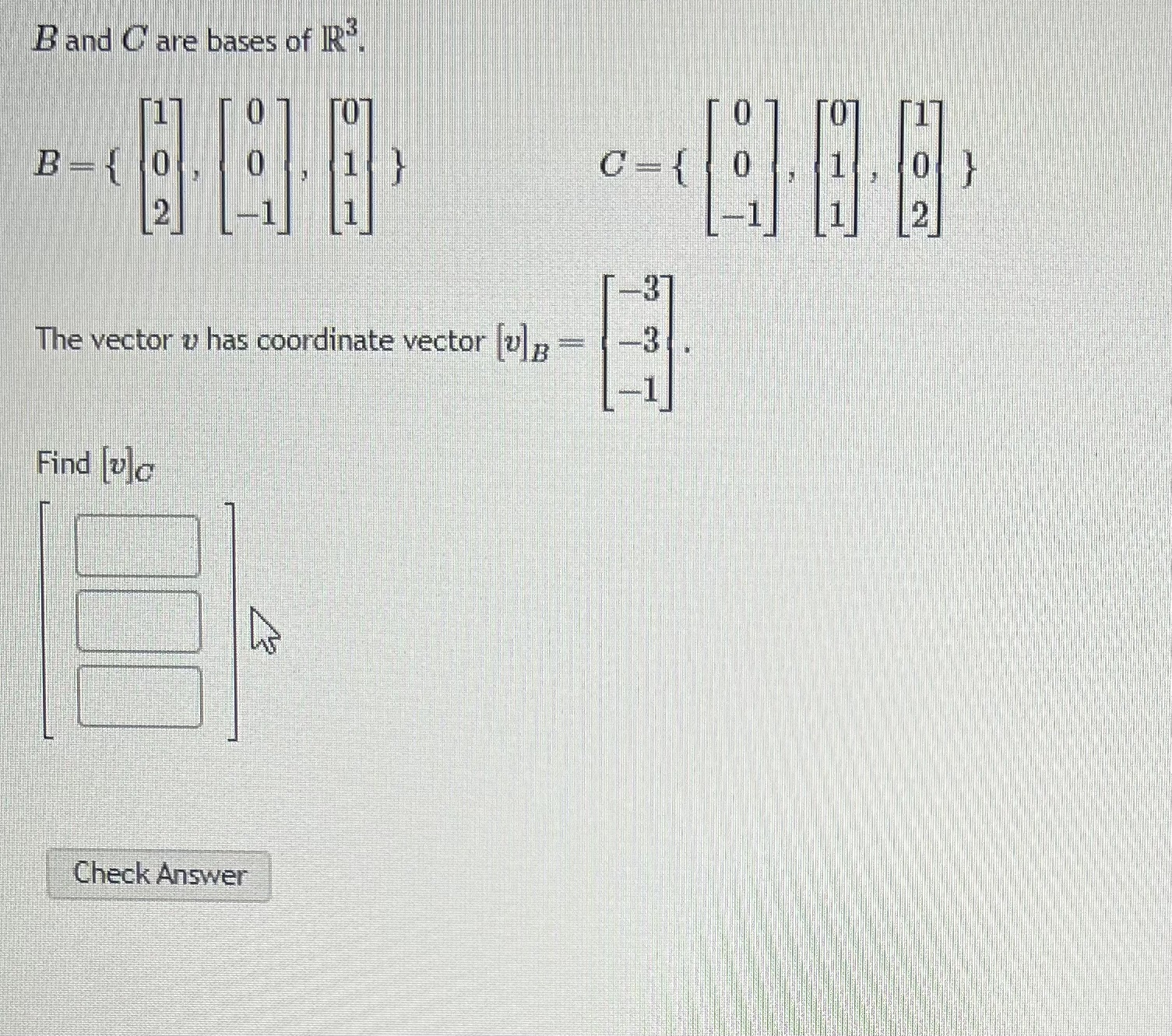 B ﻿and C ﻿are bases of | Chegg.com