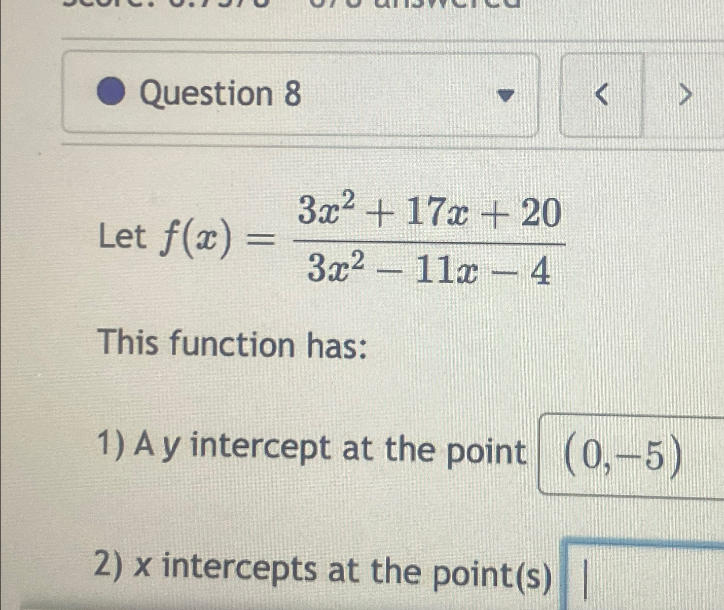 Solved Question 8Let f(x)=3x2+17x+203x2-11x-4This function | Chegg.com