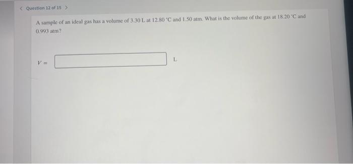 Solved A sample of an ideal gas has a volume of 3.30 L af | Chegg.com
